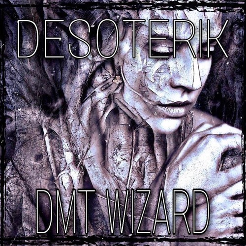 Stream DESOTERIK - DMT WIZARD by DESOTERIK | Listen online for free on ...