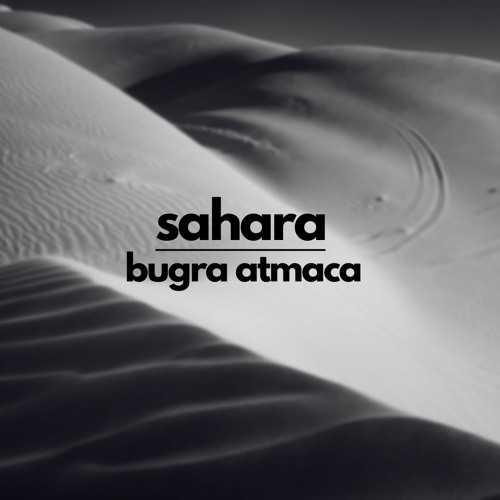Stream Bugra Atmaca - Sahara by Buğra Atmaca | Listen online for free ... Stream Bugra Atmaca - Sahara by Buğra Atmaca | Listen online for free ...