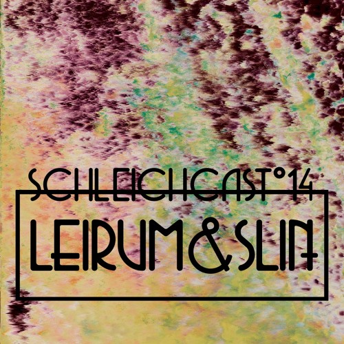 Stream Schleichcast°14 | LEIRUM & SLIN by SᑕᕼLEIᑕᕼEᑎᕲ | Listen online ...