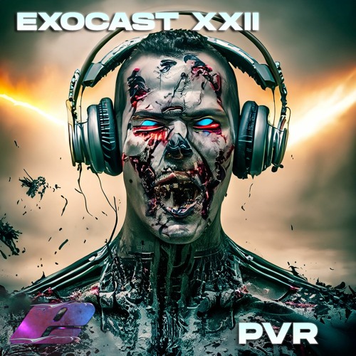 Stream Exocast XXII - PVR by Exordio Records | Listen online for free ...