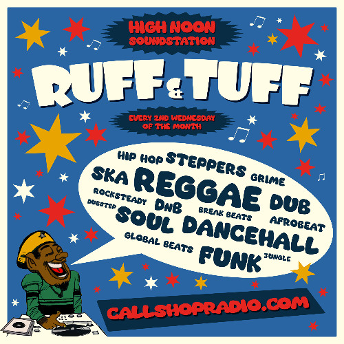 Stream Ruff & Tuff w/ High Noon Soundstation 12.03.25 by Callshop Radio | Listen online for free ...