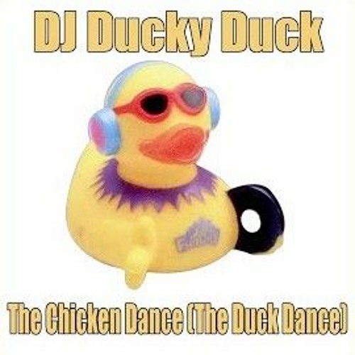 Stream DJ Ducky Duck The Chicken Dance (The Duck Dance) by Kenzo Hauck ...