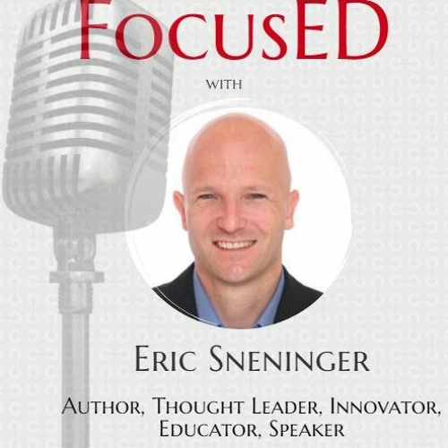 Stream episode Preparing Learners for Their Future with Eric Sheninger ...