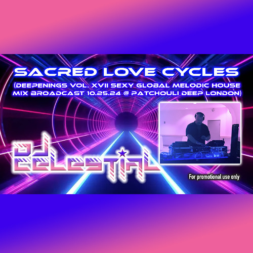 Stream DJ CELESTIAL - SACRED LOVE CYCLES (DEEPENINGS VOL XVII SEXY ...