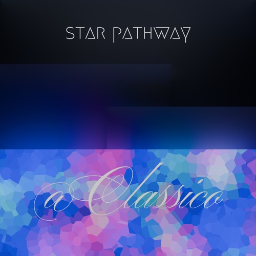 Stream Star Pathway by Classico | Listen online for free on SoundCloud