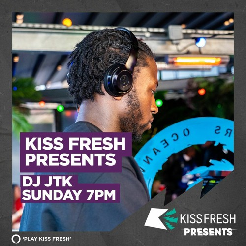Stream @KISSFRESH PRESENTS: DJ JTK - 21 AUG 2022 // @KISSFMUK (HIPHOP ...