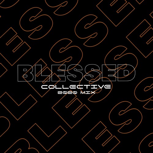 Stream BLESSED 2020 MIX by Blessed Collective | Listen online for free ...