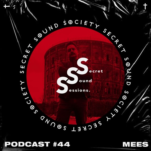 Stream Secret Sound Sessions #44 - MEES by Secret Sound Society ...