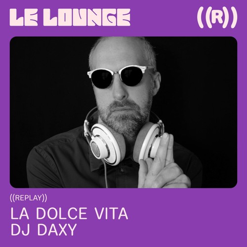 Stream La Dolce Vita - Best Of 2024 - Dj Daxy by LE LOUNGE ((RADIO ...