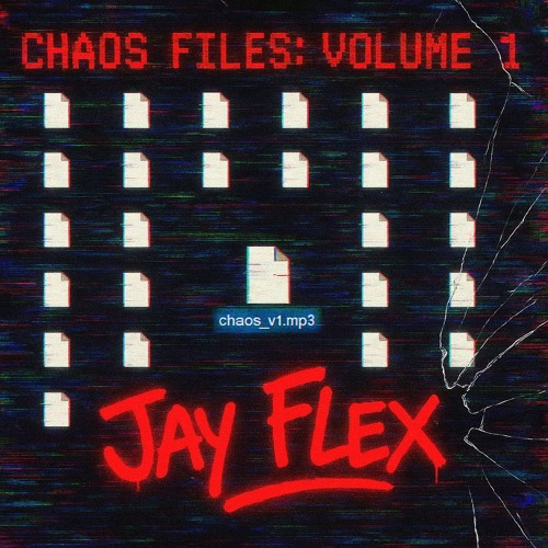 Stream Jay Flex | Listen to CHAOS FILES (Vol. 1) playlist online for free on SoundCloud