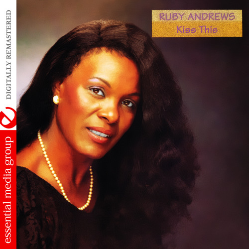 Stream Kiss This by Ruby Andrews | Listen online for free on SoundCloud