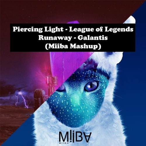 Stream Piercing Light, League of Legends, Mako - Runaway (U & I ...