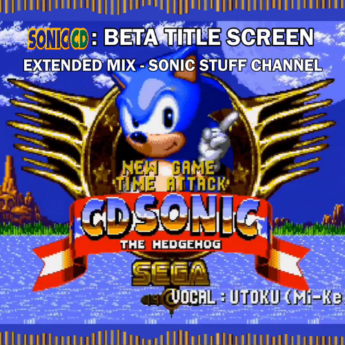 Stream Sonic CD: Title Screen Prototype - Extended Remix by Sonic Stuff Creatives | Listen ...