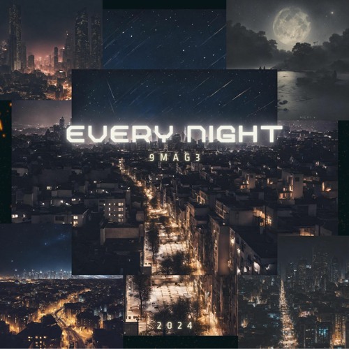 Stream Every Night by 9mag3 | Listen online for free on SoundCloud