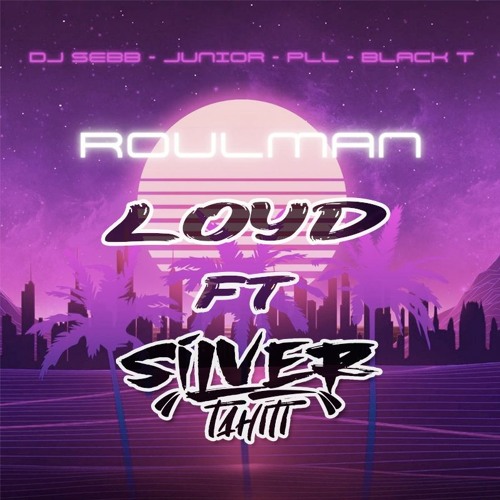 Stream ROULEMAN Deck (Loyd Ft Silver Tahiti ) 2023 by Silver Tahiti ...