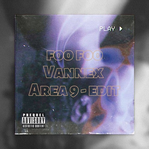 Stream FOO FOO - Vannex -( NEG Bootleg) - (AREA 9- EDIT ) free download by Area9 | Listen online ...