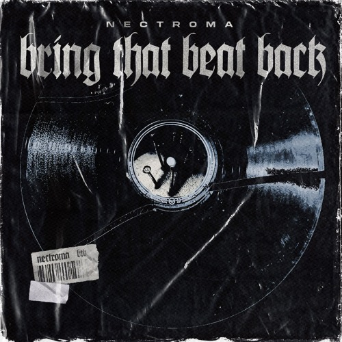 Stream NECTROMA - BRING THAT BEAT BACK [FREE DL] by NECTROMA | Listen ...