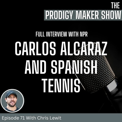 Stream Carlos Alcaraz and Spanish Tennis Full Interview NPR - Prodigy ...