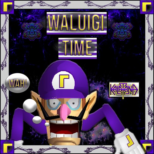 Stream Waluigi Time by Kalatana | Listen online for free on SoundCloud