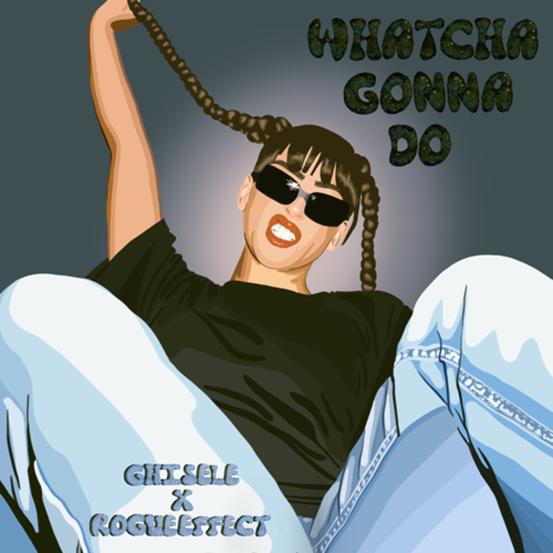 Stream Whatcha gonna do W/ RogueEffect by Ghisele | Listen online for ...