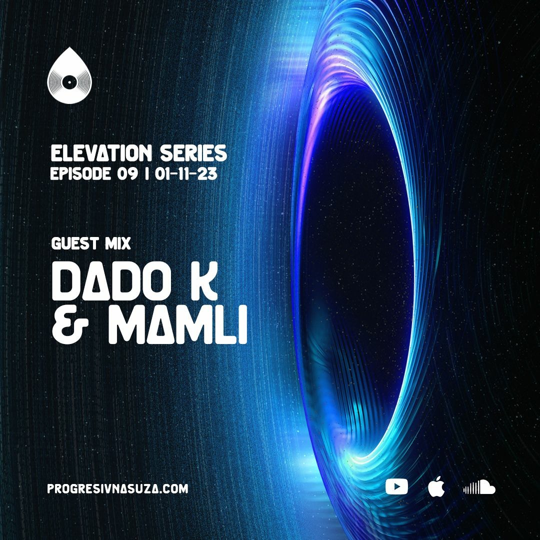 Stream 09 I Elevation Series with Dado K & Mamli by Progresivna Suza ...