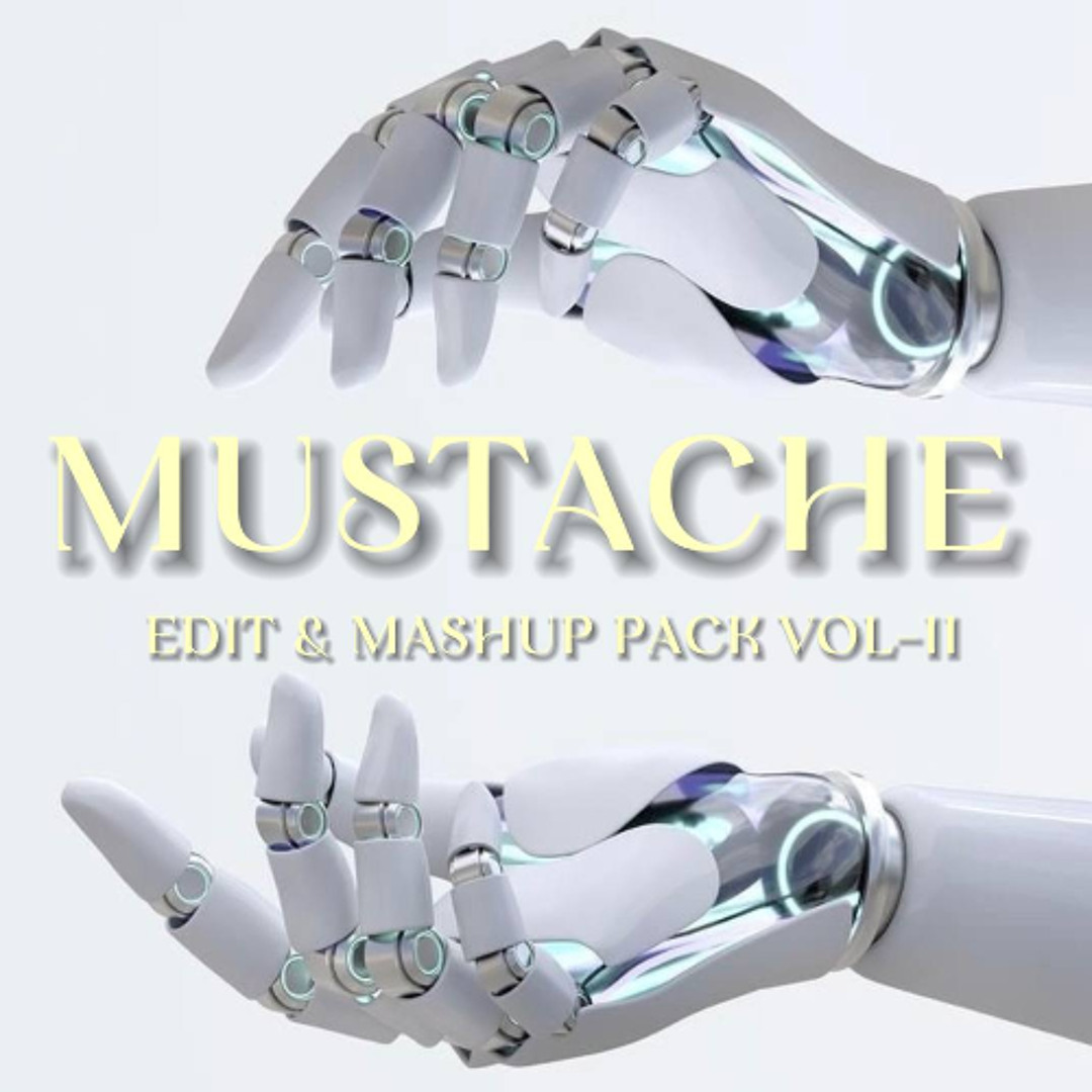 Stream MUSTACHE EDIT & MASHUP PACK VOL - II ( PREVIEW ) by DJ MUSTACHE ...