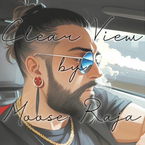 Stream Clear View by Moose Raja | Listen online for free on SoundCloud