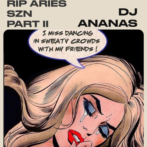 Stream RIP ARIES SZN PART II by DJ Ananas | Listen online for free on ...