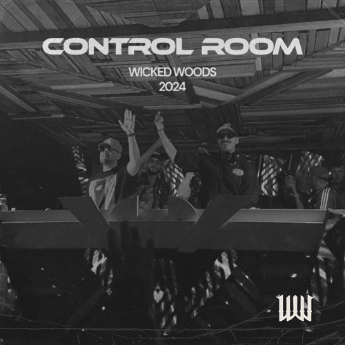 Control Room - Wicked Woods 2024-12-09