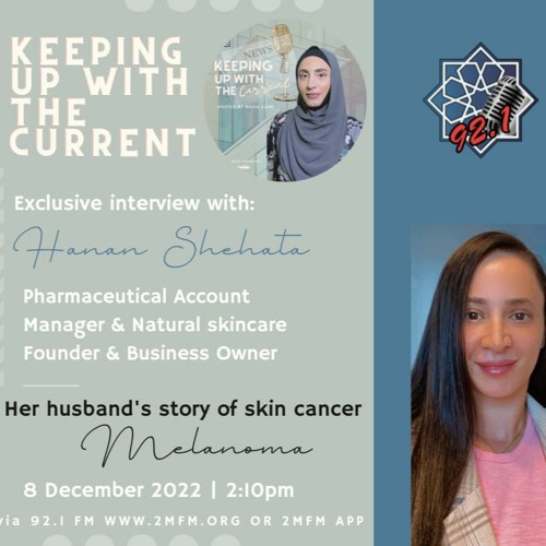 Stream My Husband's Shocking Melanoma Diagnosis - Interview with Hanan ...
