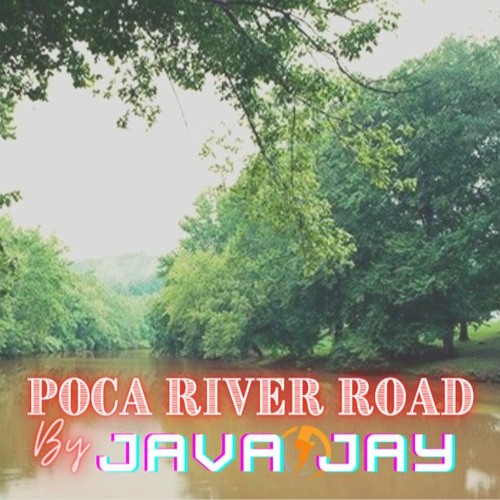 Stream Poca River Road By JAVA JAY (DEMO) 2.0 by JAVA JAY | Listen ...