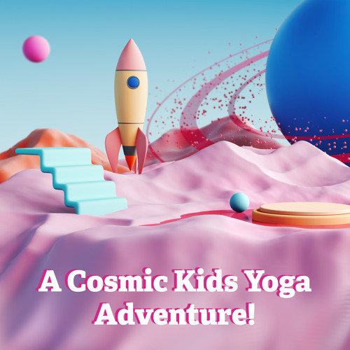 Stream A Cosmic Kids Yoga Adventure! by Kids Yoga Music Collection ...