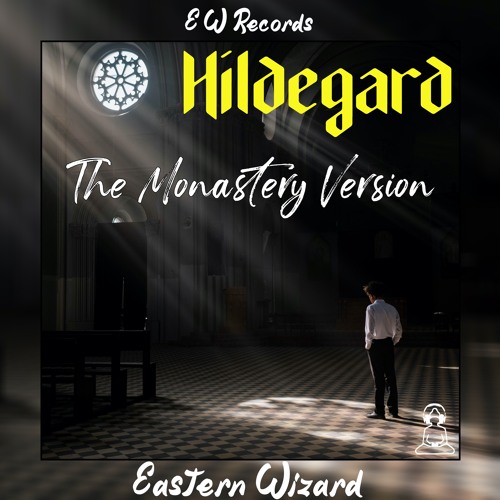 Stream Hildegard- The Monastery Version by Eastern Wizard | Listen ...