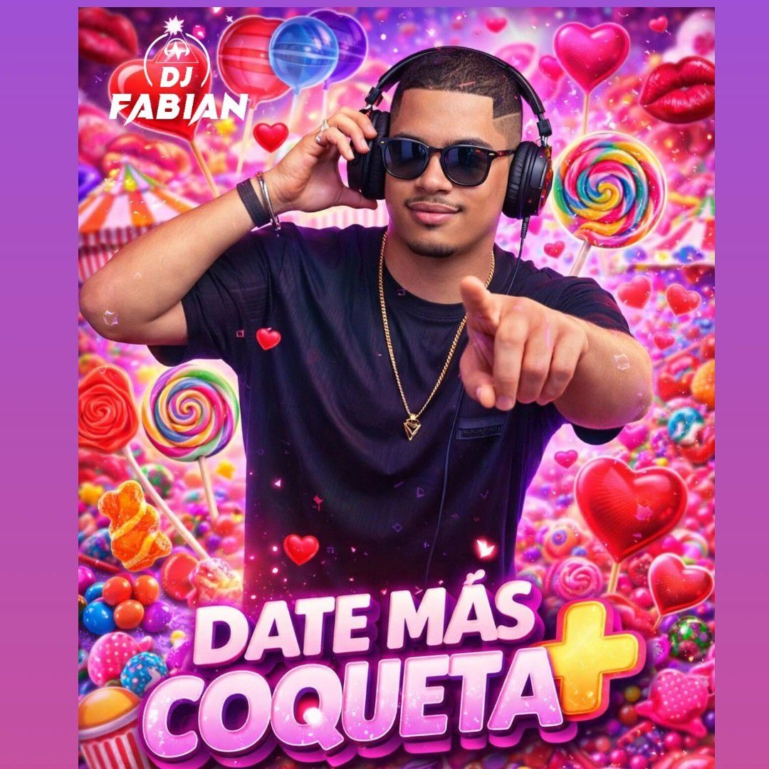 Stream ¡DATE MÁS COQUETA! by DJ FABIAN | Listen online for free on ...