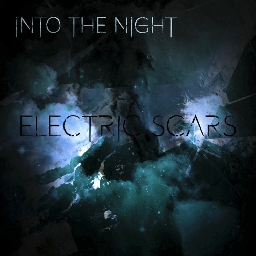 Stream Into The Night by ELECTRIC SCARS | Listen online for free on ...
