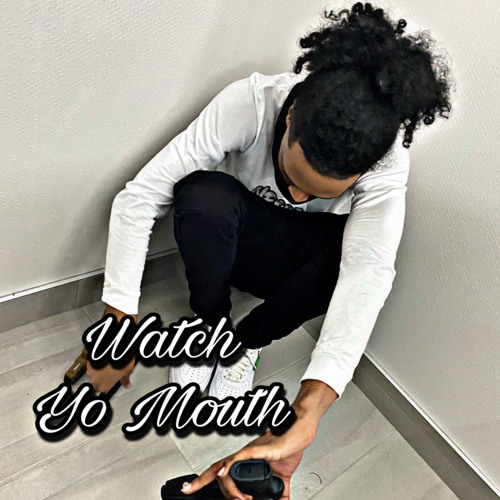 Stream GG KJAY - Watch Yo Mouth(Official Audio) by GG KJAY | Listen ...