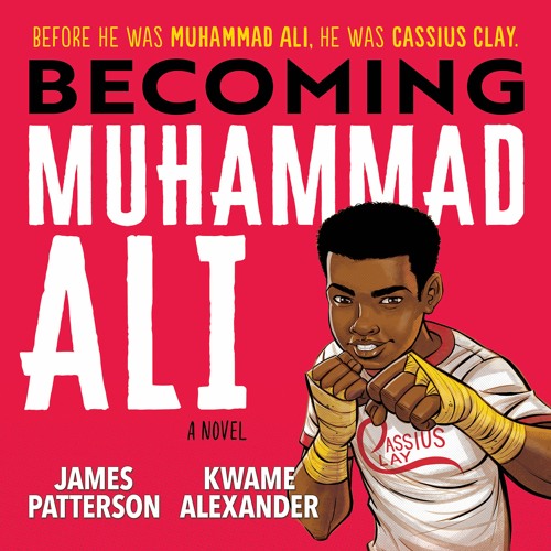 Stream BECOMING MUHAMMAD ALI by Kwame Alexander and James Patterson ...