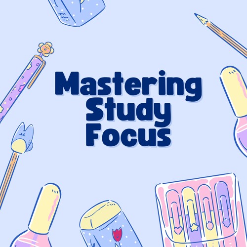 Stream Mastering Study Focus by Focus Techniques for Study | Listen ...