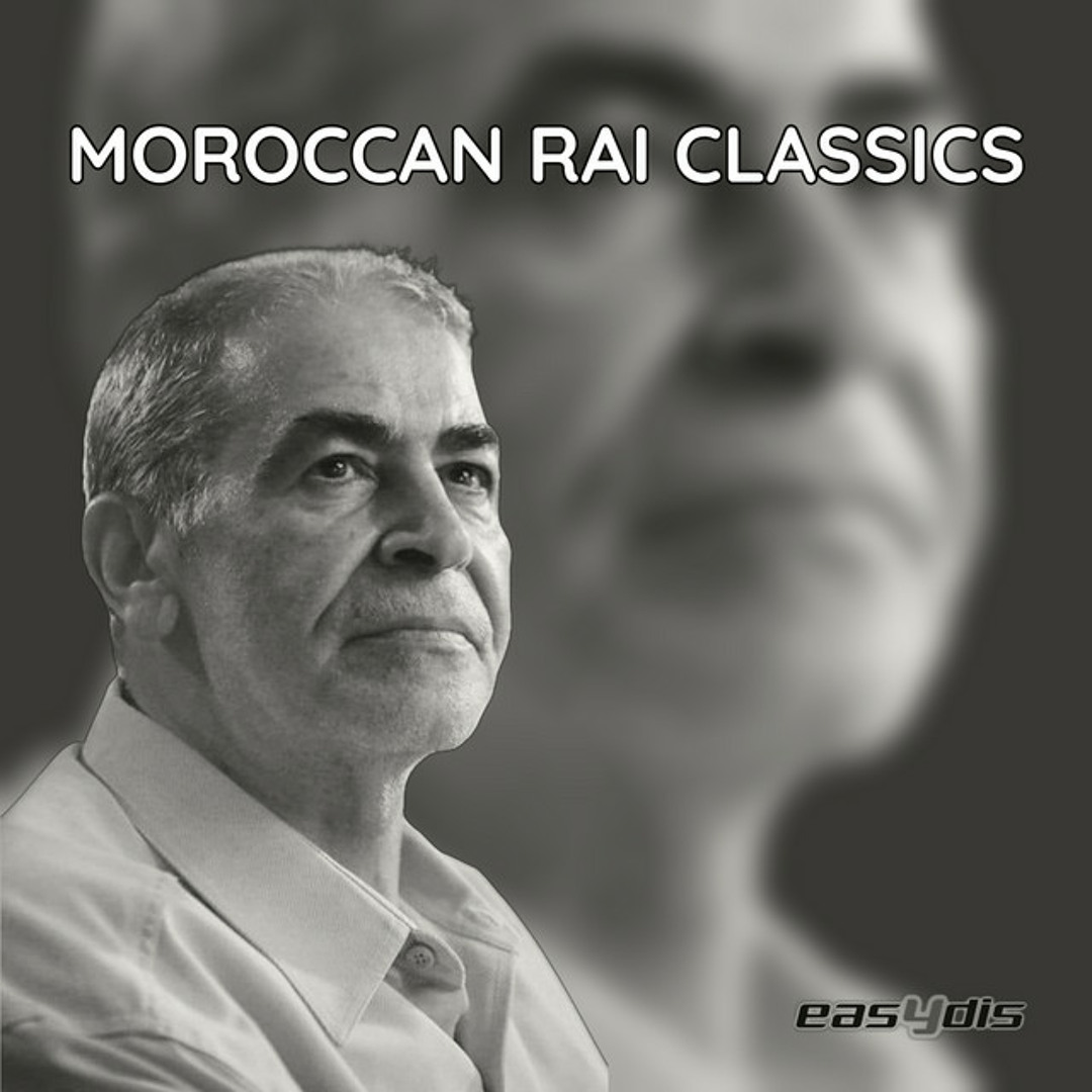 Stream EASYDIS | Listen to MOROCCAN RAI CLASSICS playlist online for ...
