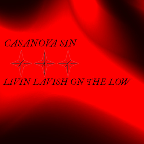 Stream Livin lavish on the low by Casanova Sin | Listen online for free ...