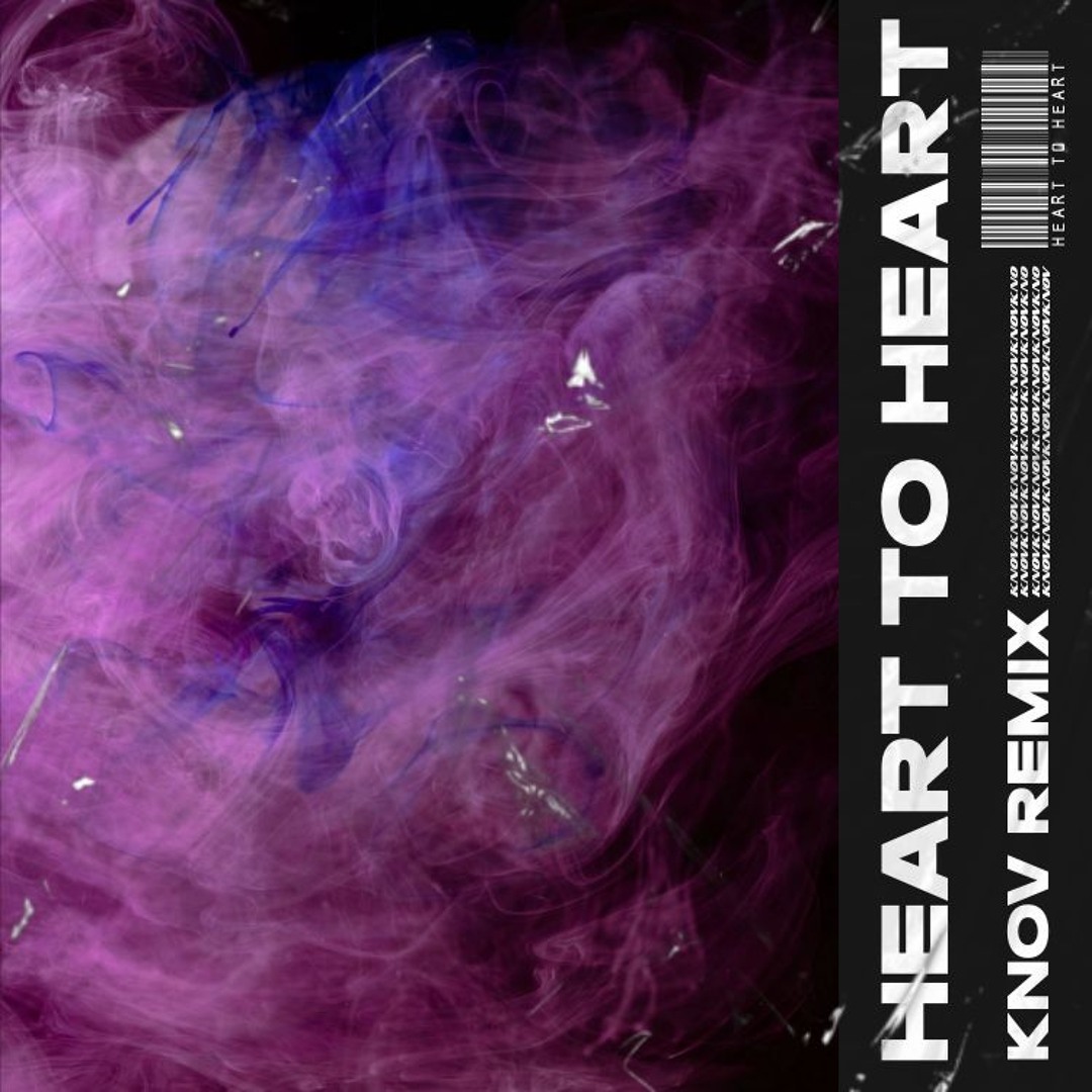 Stream Heart To Heart (KNOV REMIX) by KNOV | Listen online for free on ...