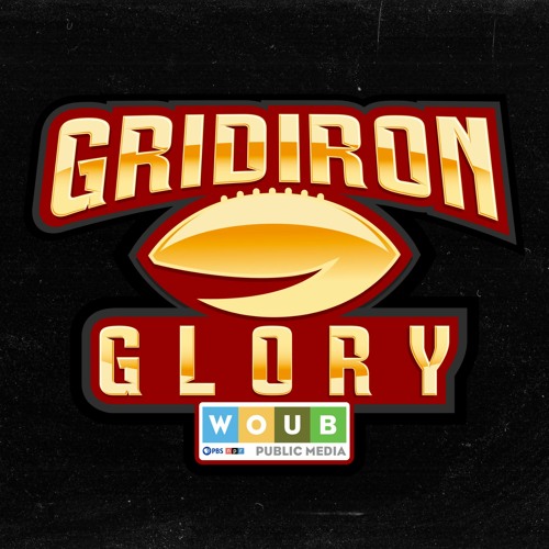 Stream episode Gridiron Glory: Beyond the Lights - November 9, 2022 by WOUB Digital podcast ...