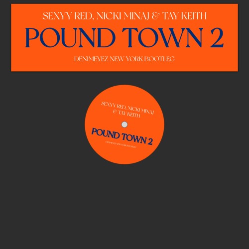 Stream POUND TOWN 2 (denimeyez New York Bootleg) by denimeyez | Listen ...