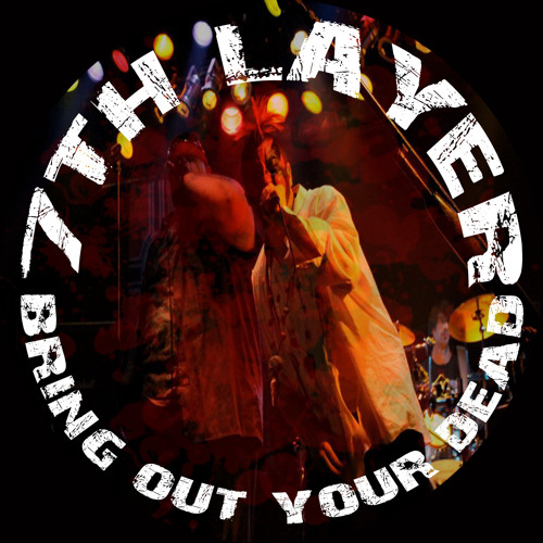 Stream BRING OUT YOUR DEAD (2022 Remastered Version) by 7th Layer ...