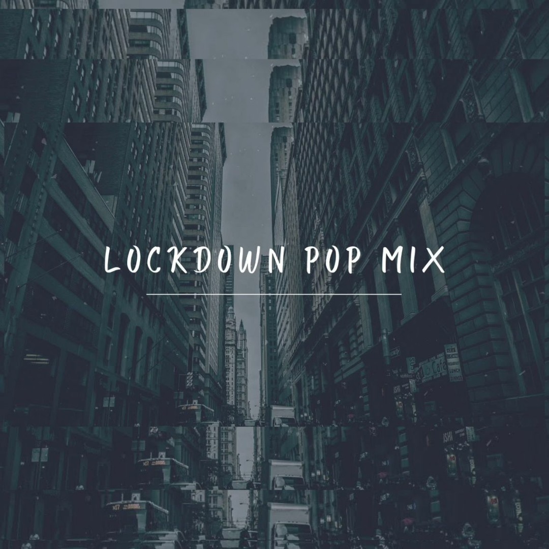 Stream Lockdown Pop Mix Ed Sheeran, Bastille, Billie Eilish, Dua Lipa ...