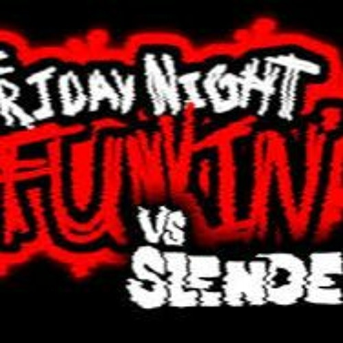 Stream Brayan Roberto Chow | Listen to FNF Vs Slenderman playlist ...