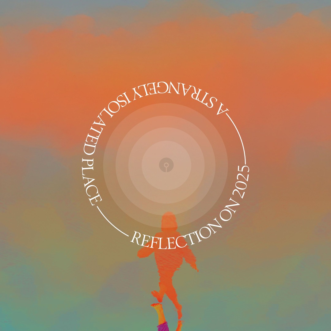 Stream ASIP - Reflection on 2025 by astrangelyisolatedplace | Listen ...
