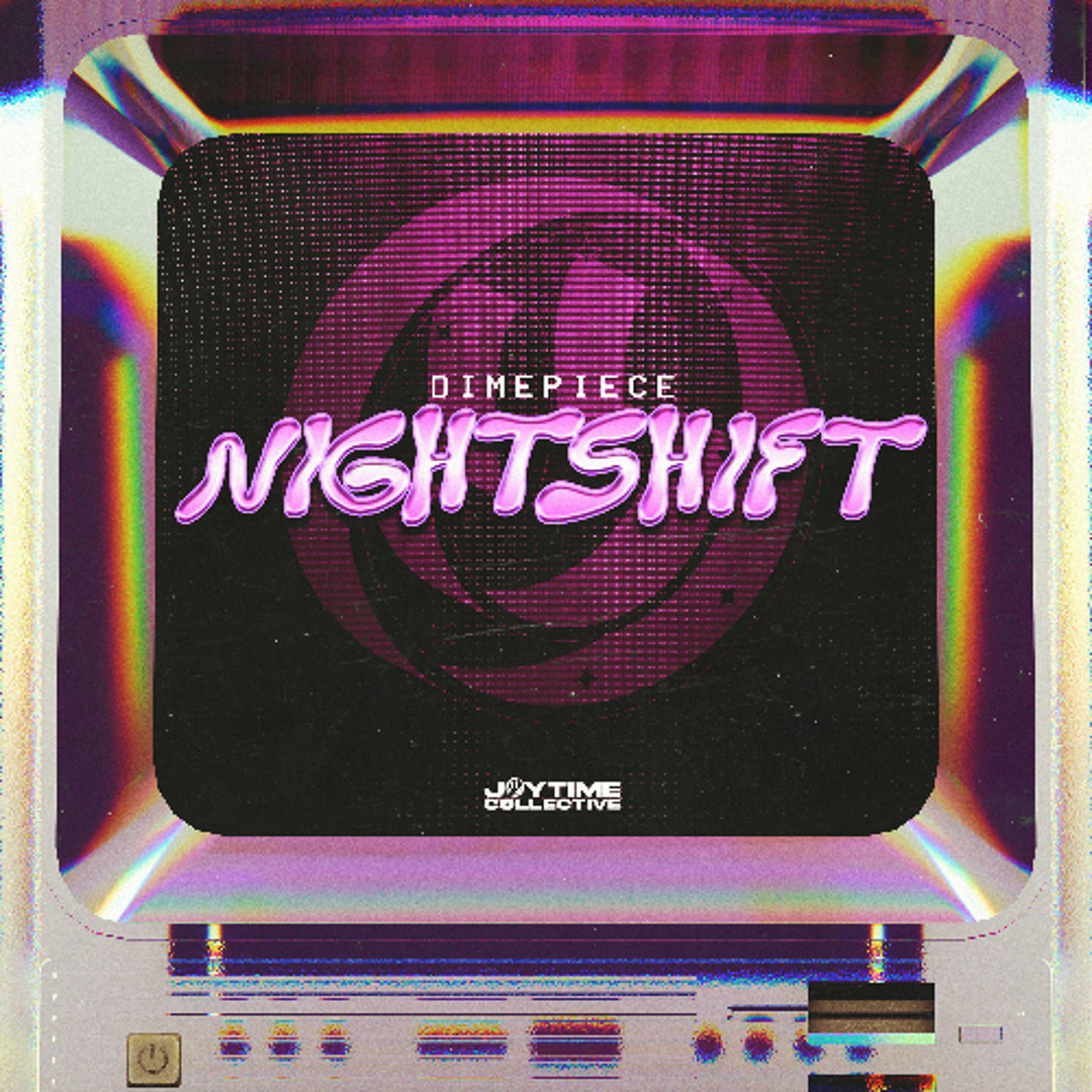 Stream DIMEPIECE - Night Shift by JOYTIME COLLECTIVE | Listen online ...