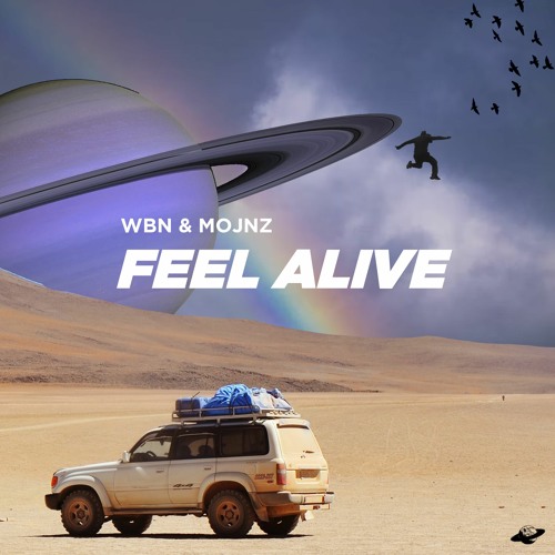 Stream WBN & Mojnz - Feel Alive by Chill Planet | Listen online for ...