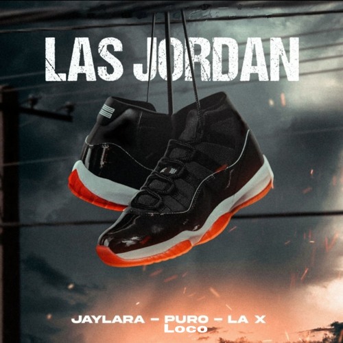 Stream Las Jordan by Puro Loco | Listen online for free on SoundCloud
